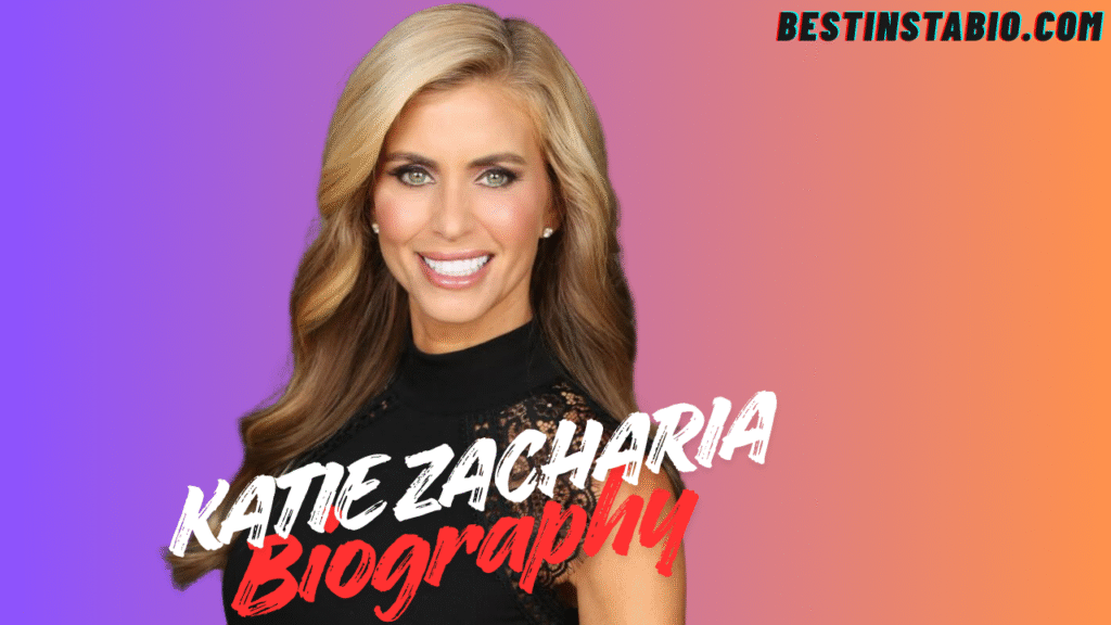 Katie Zacharia: Biography, Age, Net Worth & Career 2025